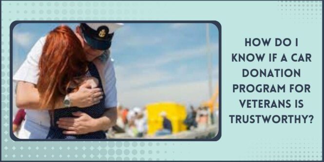 Best Car Donation for Veterans: Top 5 Places & How to Donate