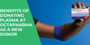 Octapharma New Donor Pay 2025: First Time Donation Payment