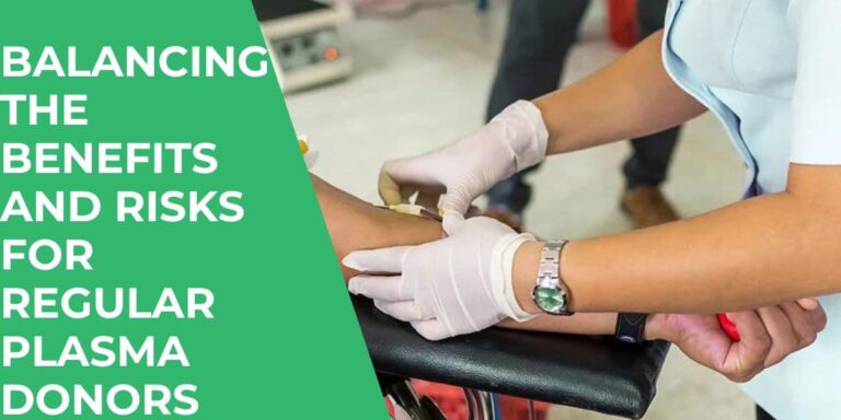 Long Term Side Effects of Donating Plasma Regularly (Top 10)