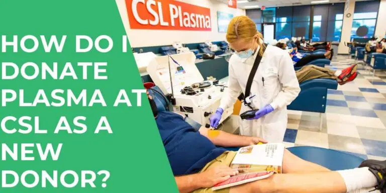 CSL New Donor Pay: First Time Bonus for Plasma Donation 2026