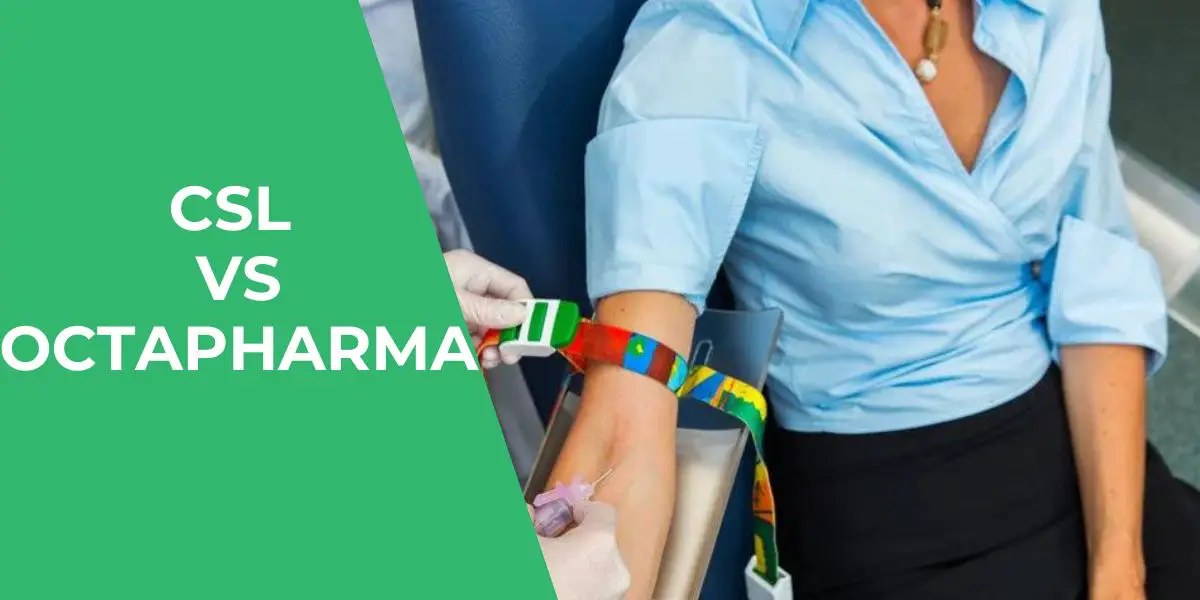 CSL vs Octapharma: Comparing Plasma Donation Orgs (2024)