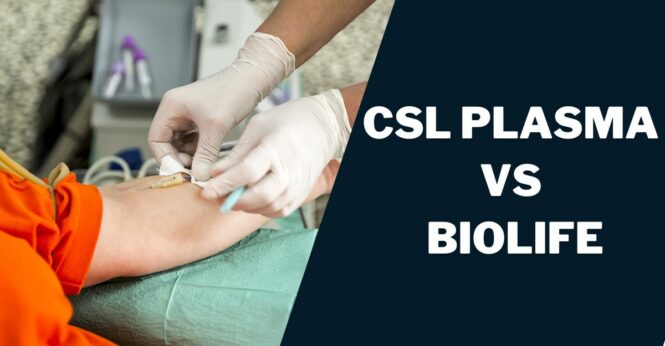 CSL Plasma vs Biolife: Who Pays More? Comparison (2025)