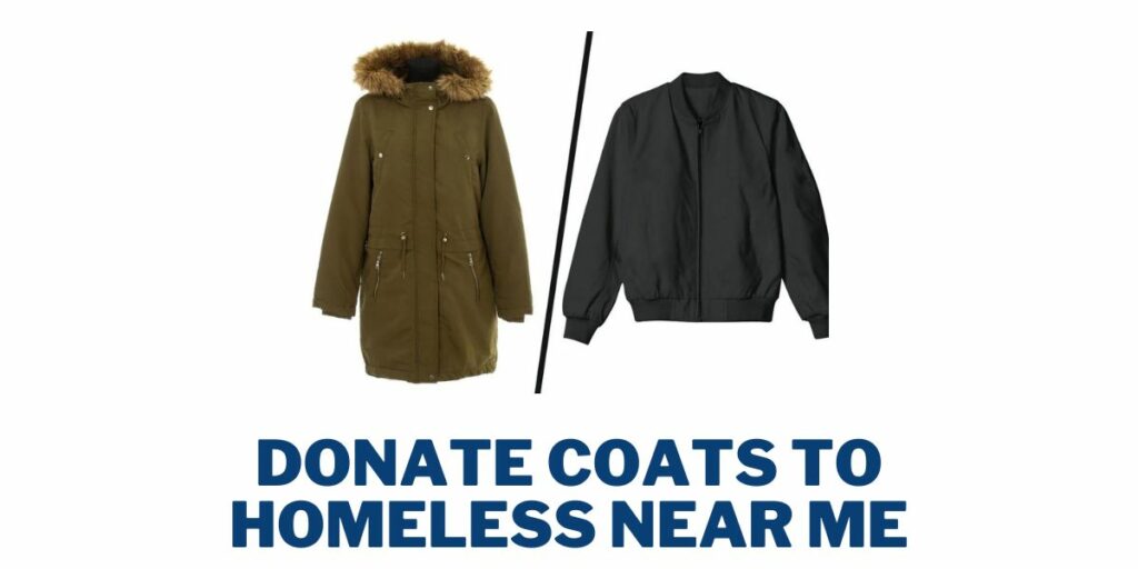 Donate Coats to Homeless Near Me: Top 10 Places, How 2024
